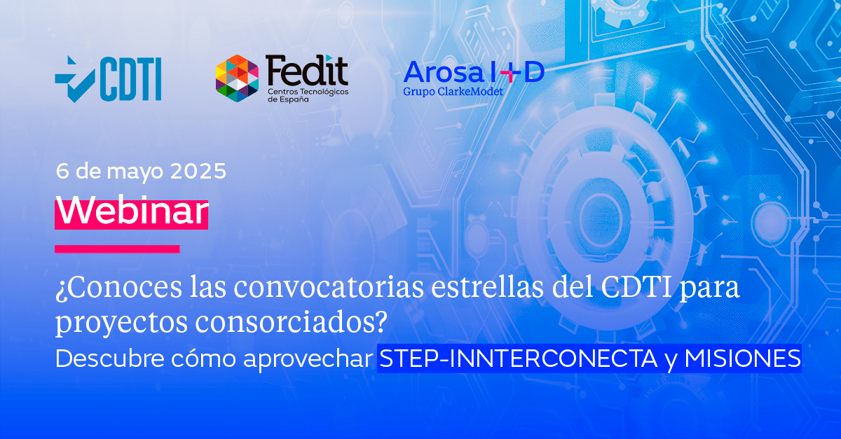 Webinar ¿Conoces las convocatorias estrella del CDTI para proyectos consorciados? — Fedit